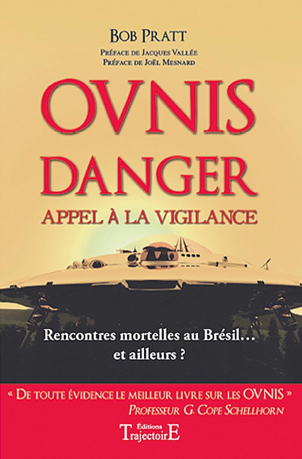 Ovnis - Danger - Appel à la vigilance - Bob Pratt (EAN13 : 9782841975143) | Éditions Trajectoire